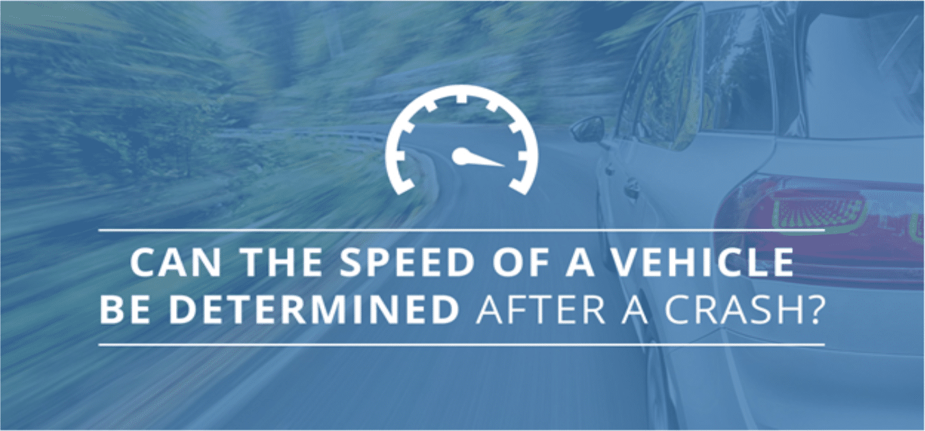 Determining The Speed Of Vehicle After A Crash Patterson Law Group